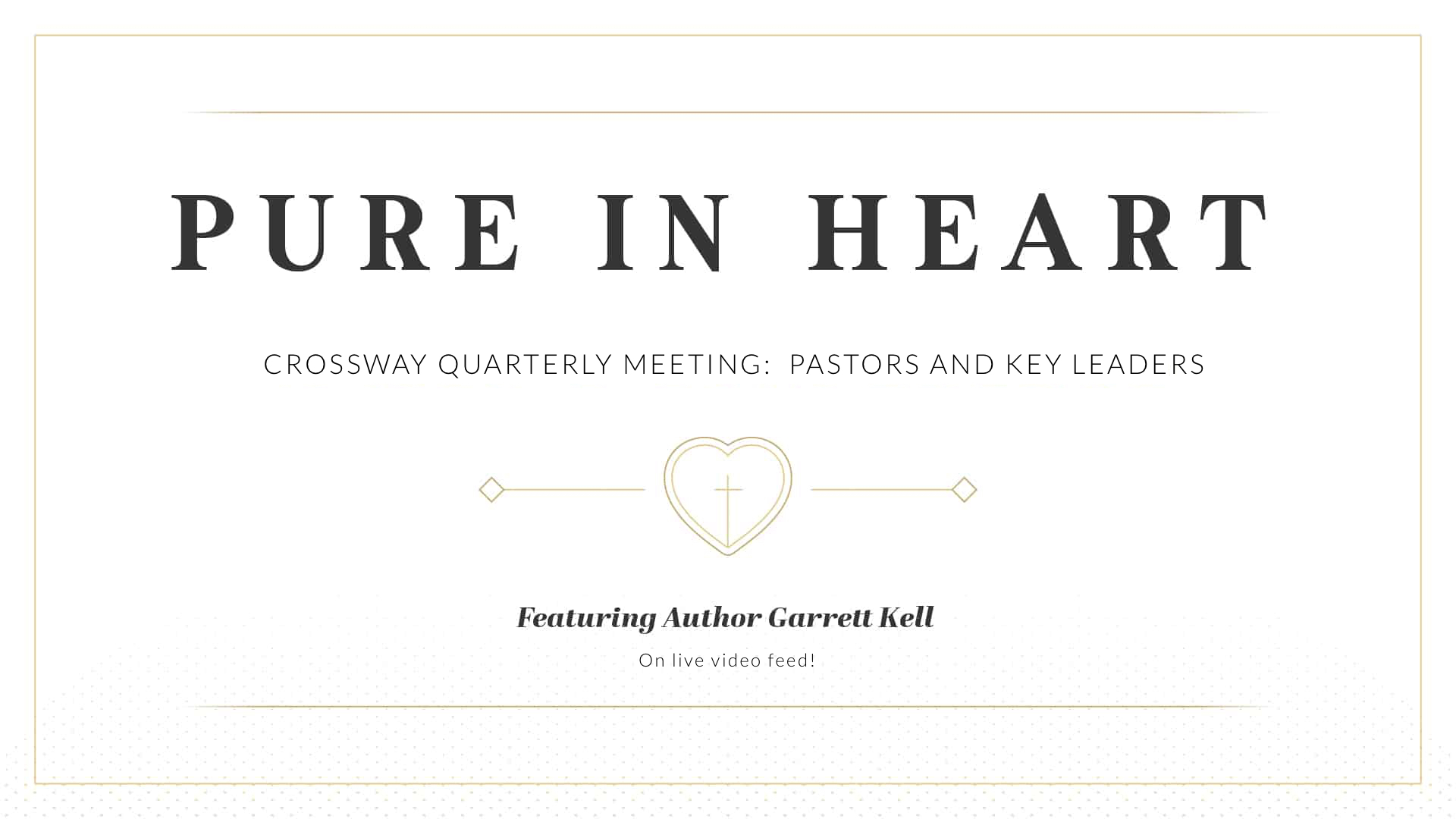 Purity in Ministry · Crossway Network